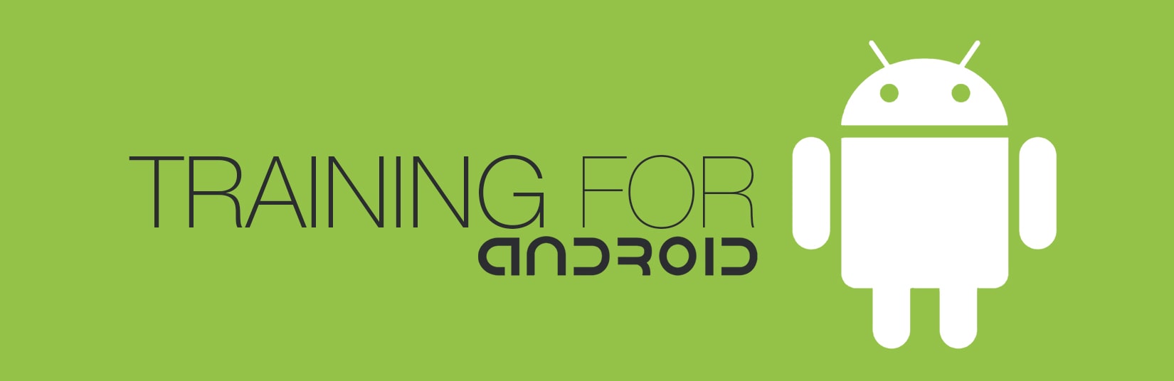 Why Do We need to Take up Android Training - CBitss Technologies